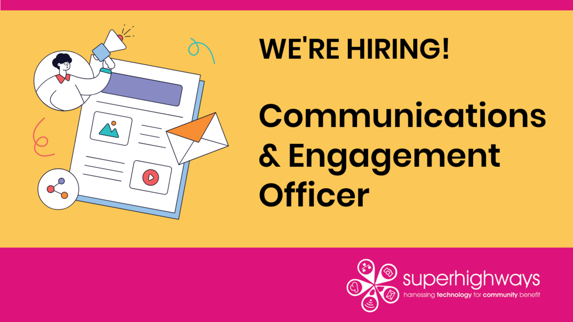 Communications and Engagement Officer - Superhighways